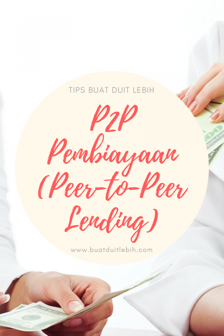 P2P Pembiayaan (Peer-to-Peer Lending) - Buat Duit Lebih